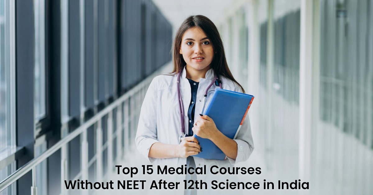 Top 15 Medical Courses without NEET after 12th Science
