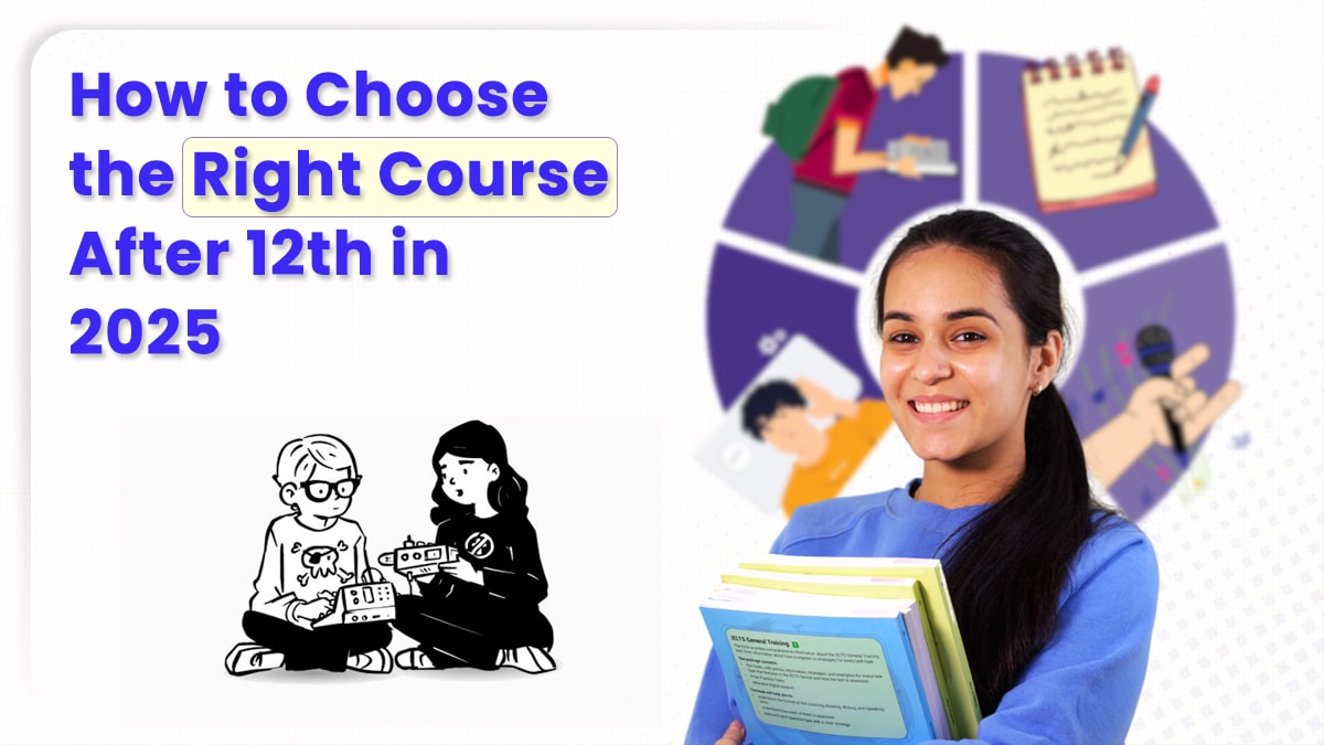 How to Choose the Right Course After 12th in 2025 - Learn Anything