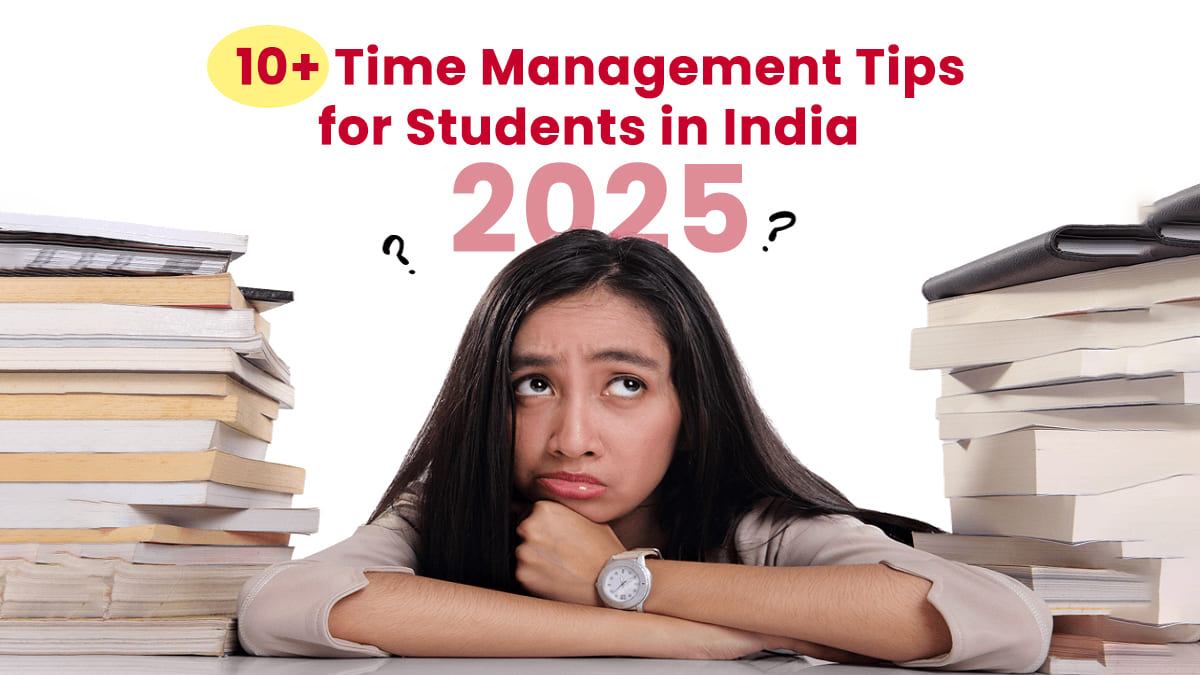 10+ Time Management Tips for Students in India (2025) - Learn Anything