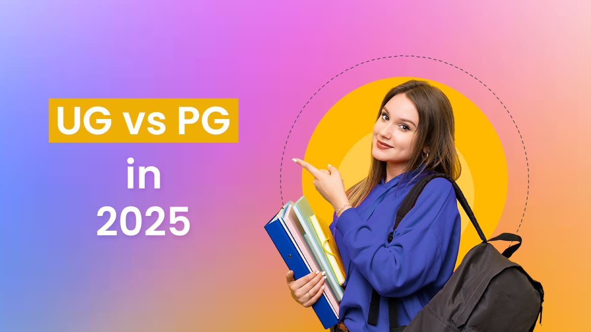 Difference between UG and PG in India 2025
